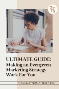 Ultimate Guide: Making an Evergreen Marketing Strategy Work For You